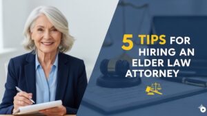 5 Smart Tips for Hiring an Elder Law Attorney – DailyCaring